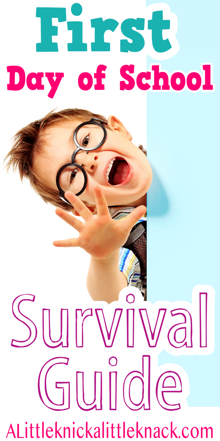 First Day of School Survival Guide - A Little Knick a Little Knack