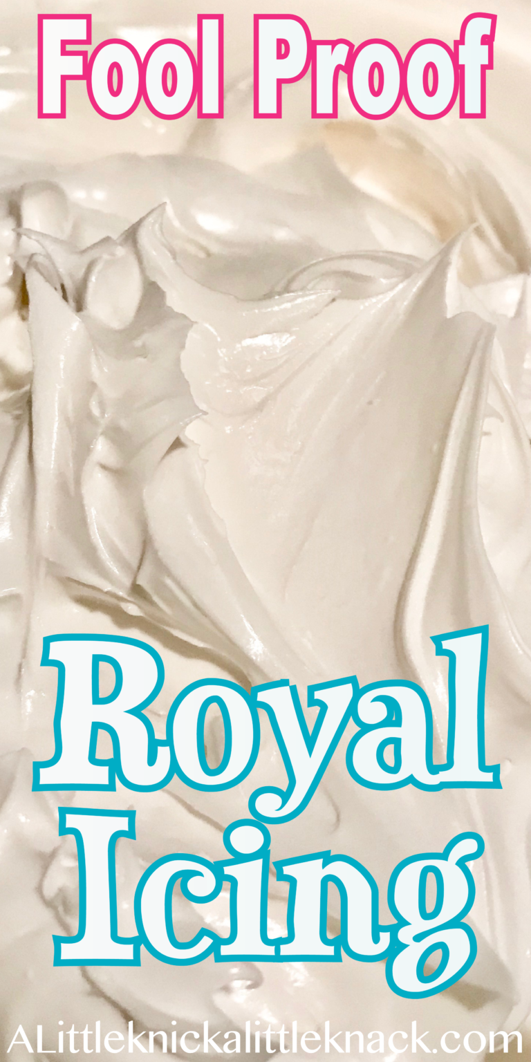 Fool Proof Royal Icing Recipe - A Little Knick a Little Knack